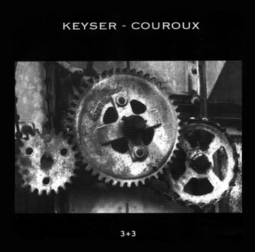 Keyser-Couroux | Experimental music